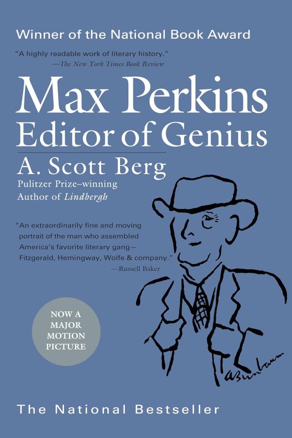 When a Friend Asks You, Repeatedly, to Read Max Perkins: Editor of ...